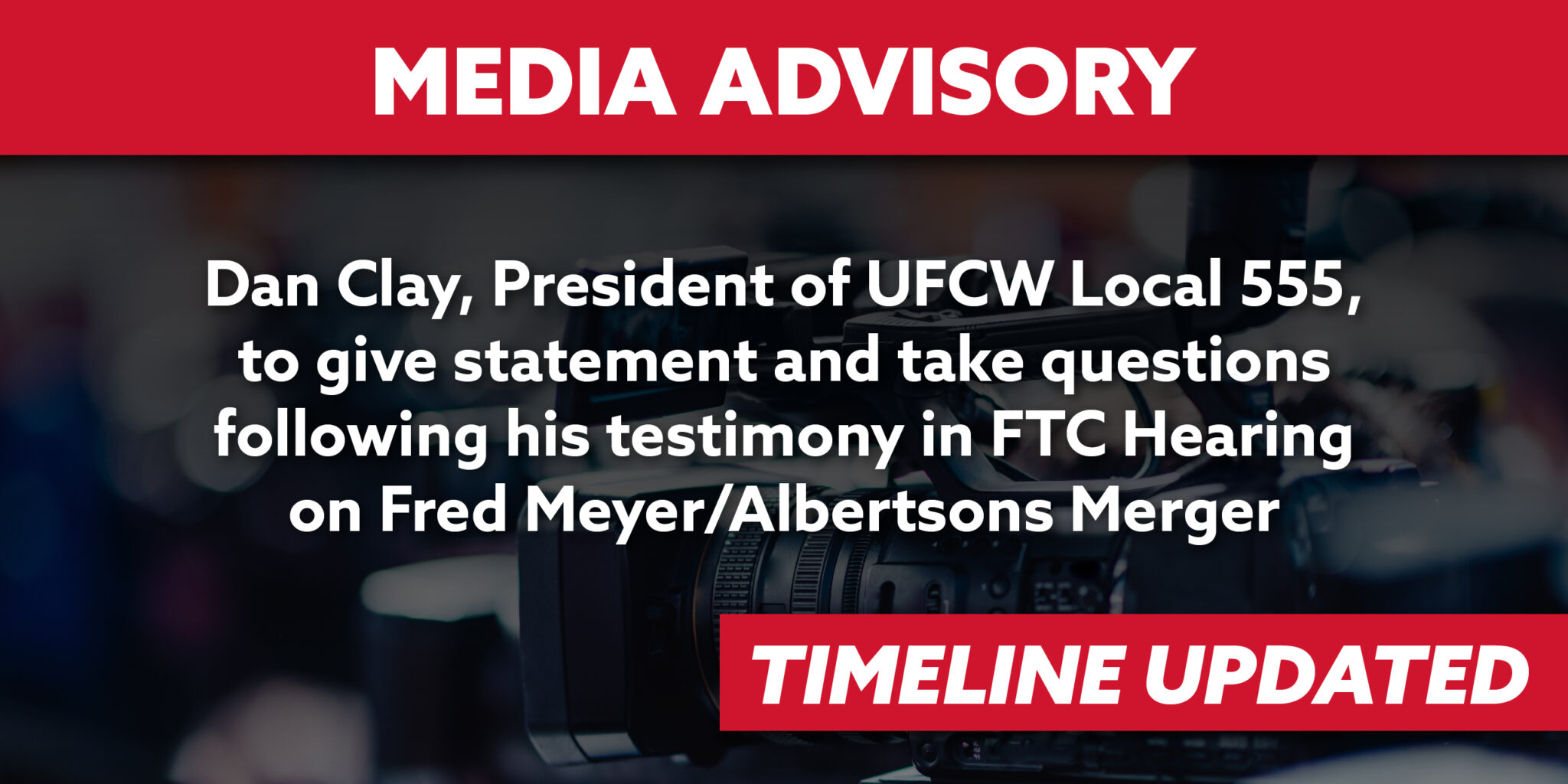 Media Advisory: Dan Clay, President of UFCW Local 555, to give ...